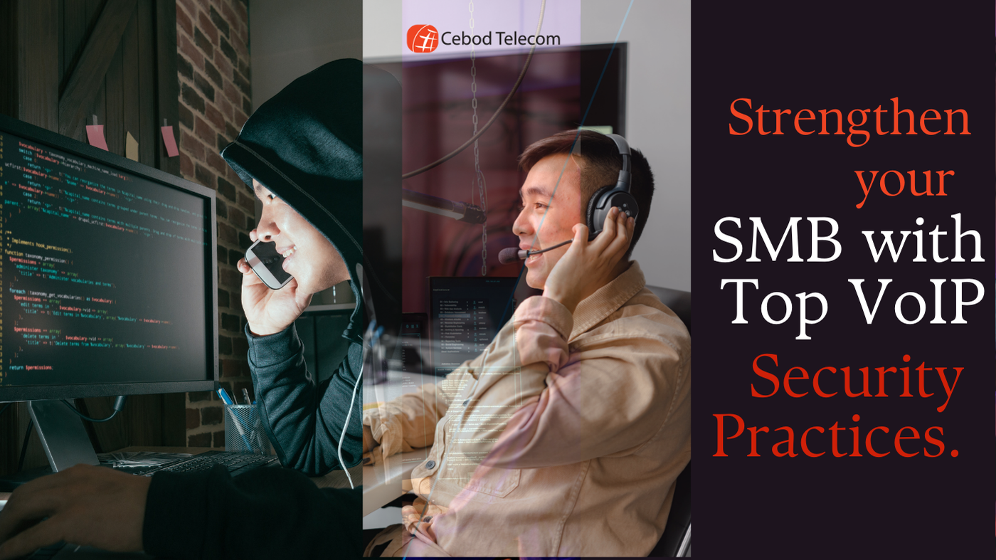Top VoIP Security Practices for SMBs - Cebod Telecom : Cebod Telecom