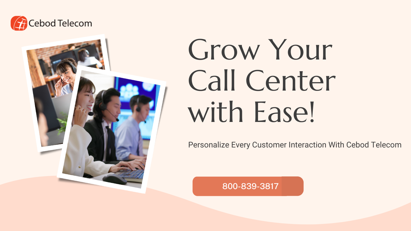 Call Center Software: Top 10 Features to Look For - Cebod Telecom ...